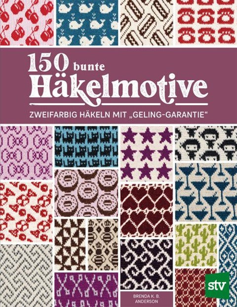 150 bunte Häkelmotive - Brenda K.B. Anderson – Woll-Habitat